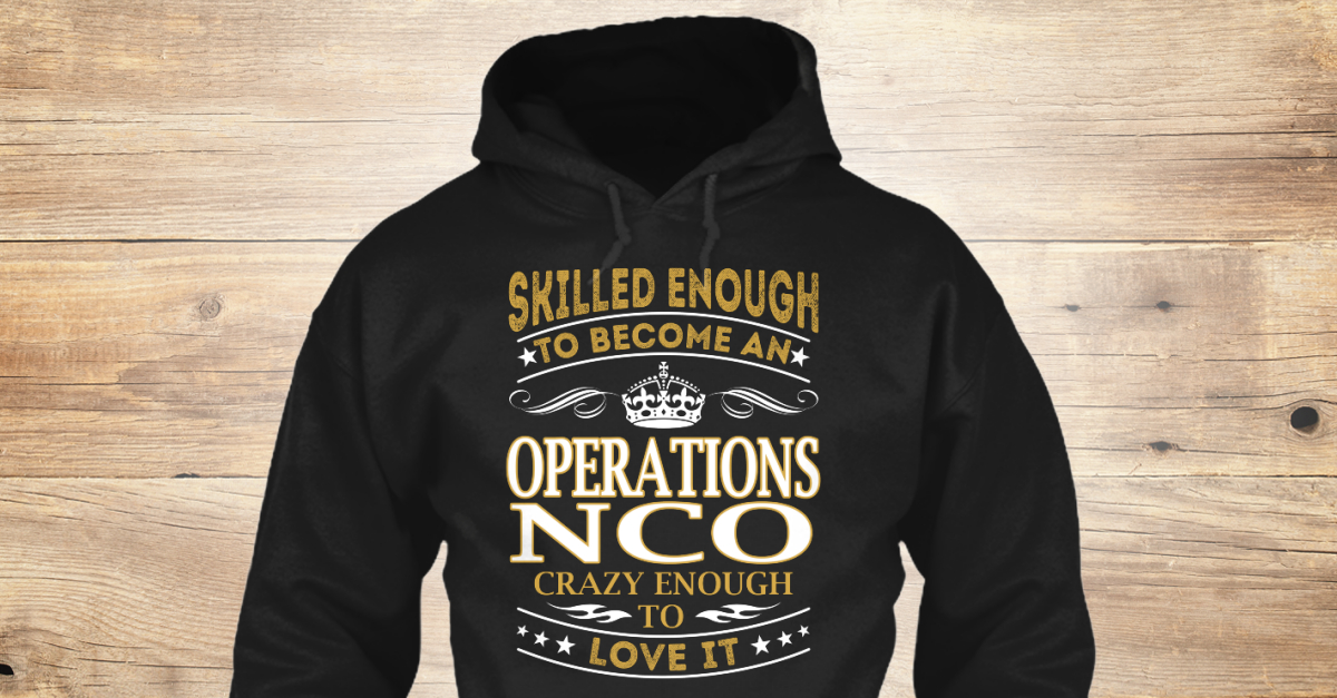 Operations Nco Skilled Enough - SKILLED ENOUGH TO BECOME AN OPERATIONS ...