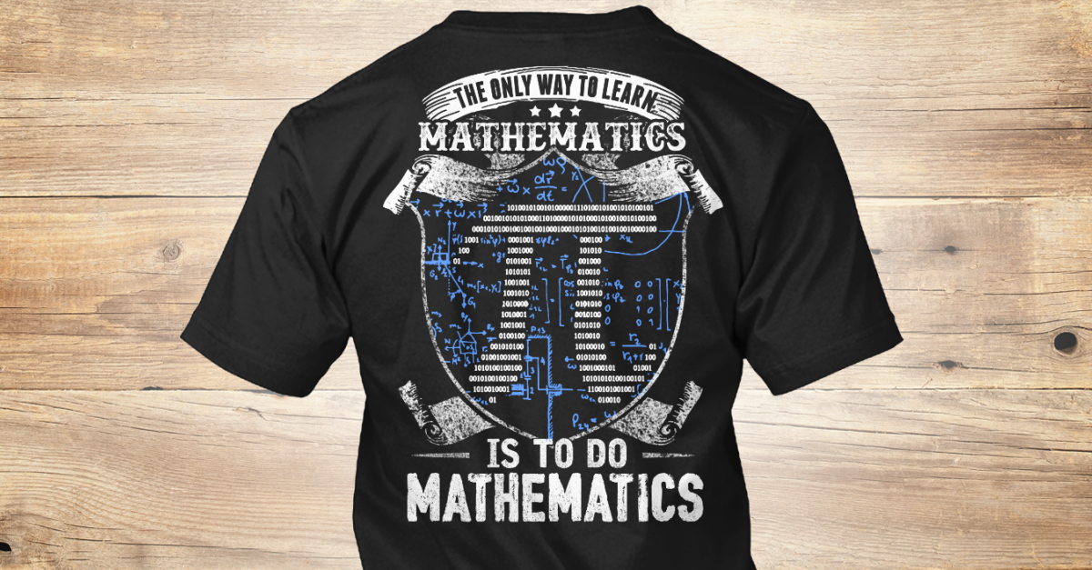 The Only Way To Learn Mathematics - the only way to learn mathematics ...
